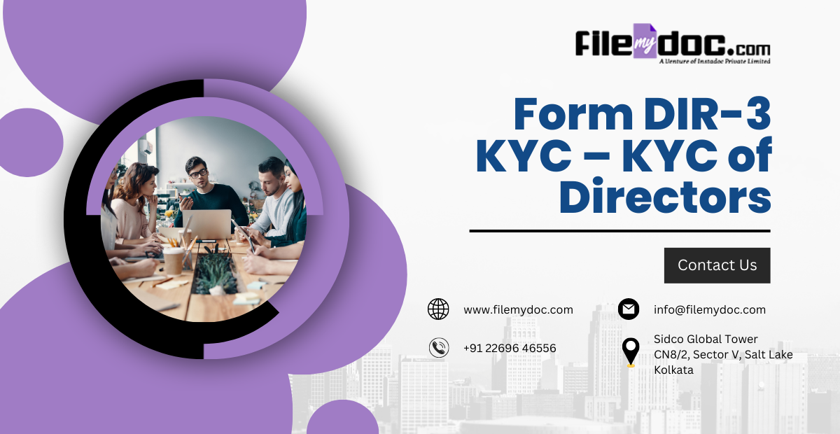 Form DIR-3 KYC – KYC of Directors - Filemydoc.com