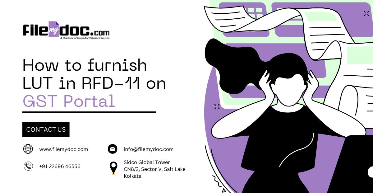 How to furnish LUT in RFD-11 on GST Portal - Filemydoc.com