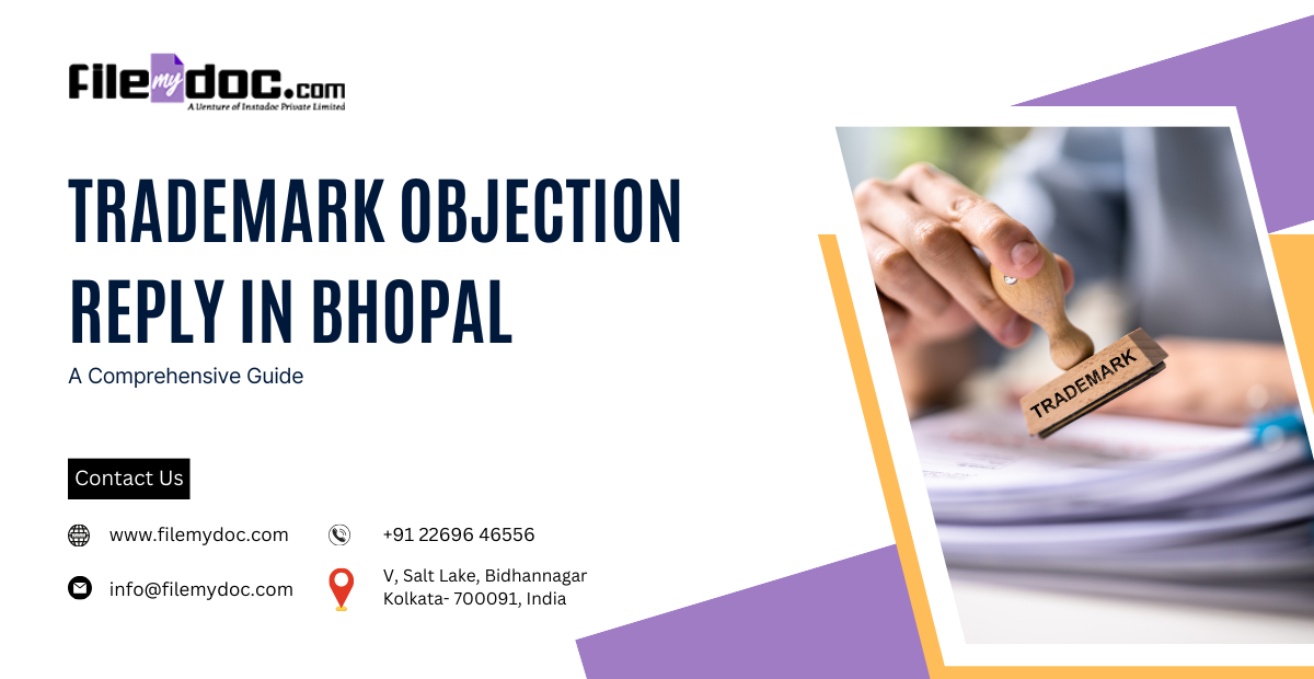 Trademark Objection Reply in Bhopal - Filemydoc.com