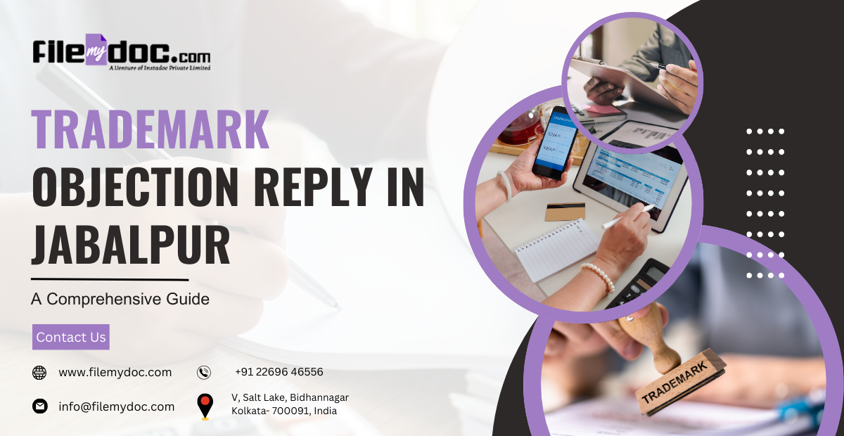 Trademark Objection Reply in Jabalpur - Filemydoc.com